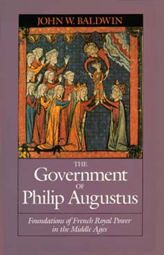 The Government of Philip Augustus by John W. Baldwin - Paper ...