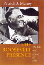 The Roosevelt Presence by Patrick J. Maney - Paper - University of ...