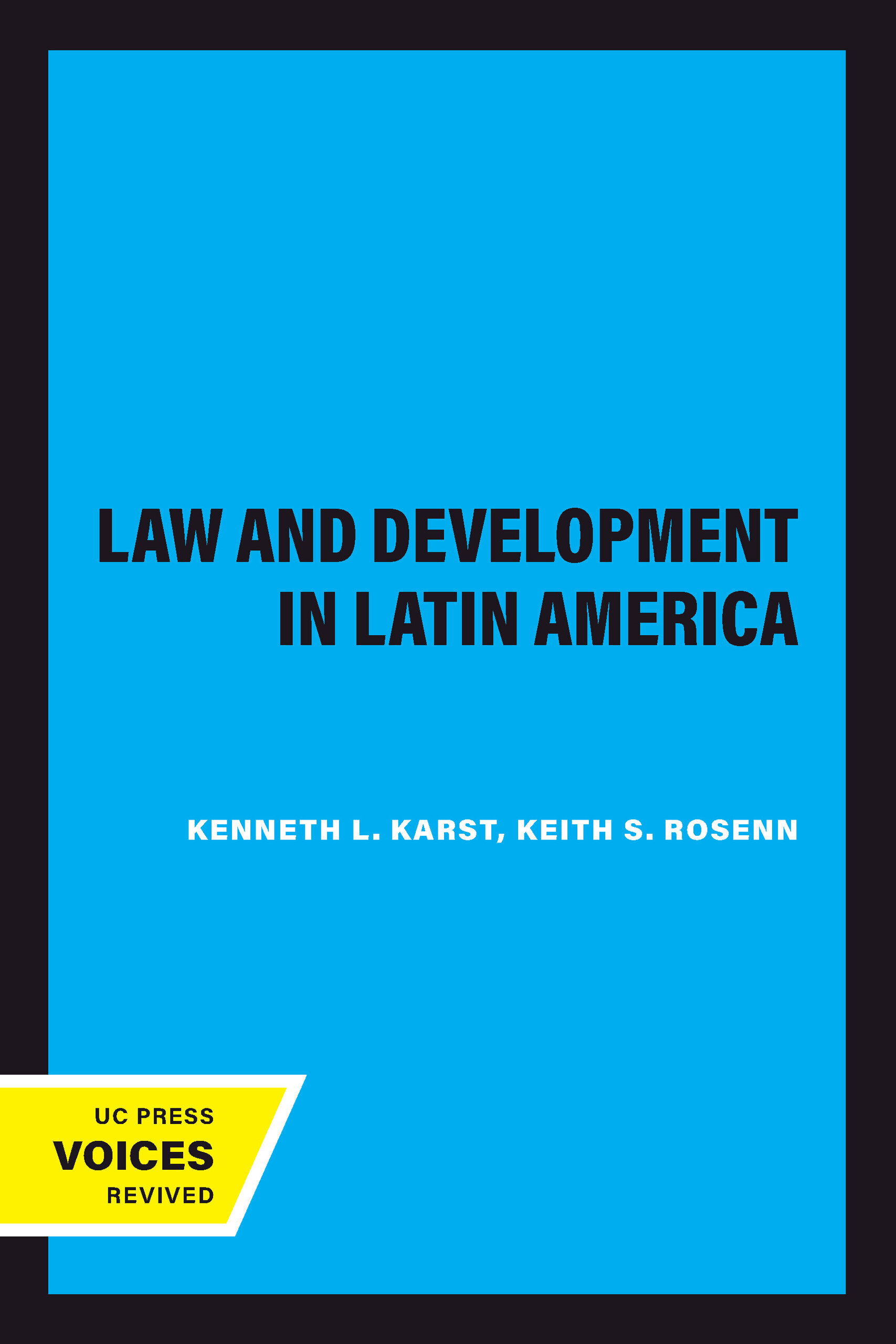 Law and Development in Latin America by Kenneth Karst, Keith Rosenn ...
