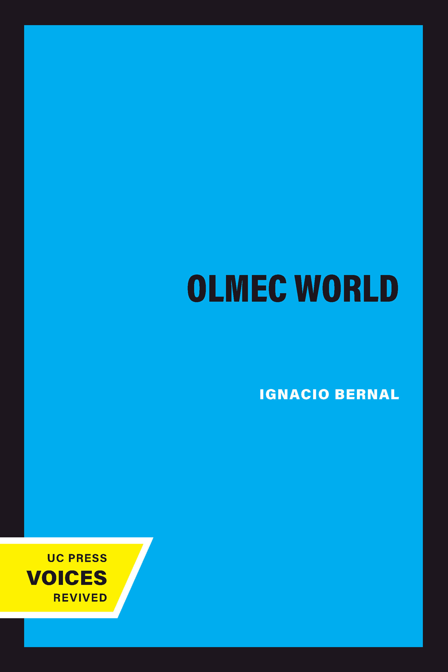 The Olmec World by Ignacio Bernal - ePub + PDF - University of California Press