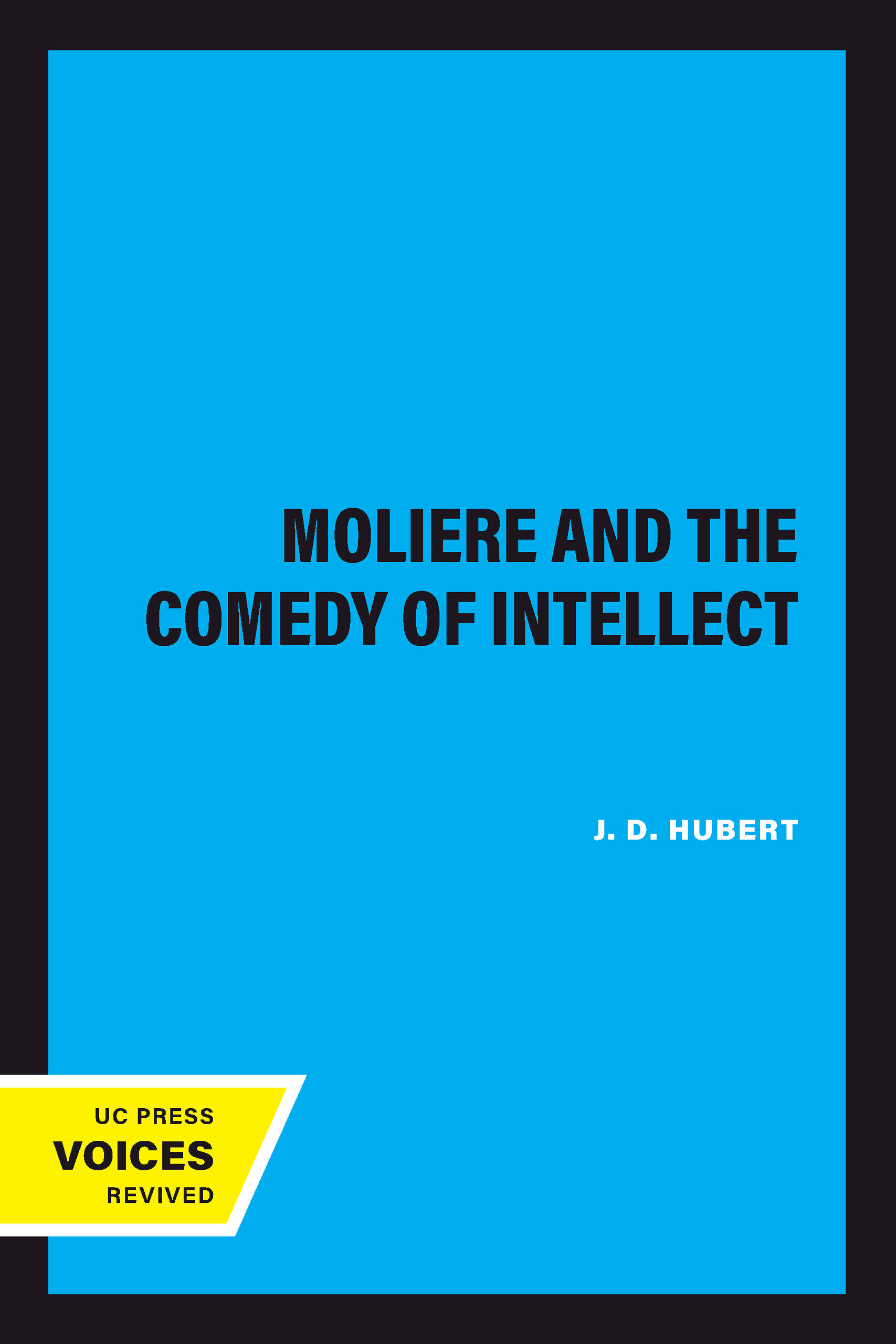 Moliere and the Comedy of Intellect by J. D. Hubert - ePub + PDF ...