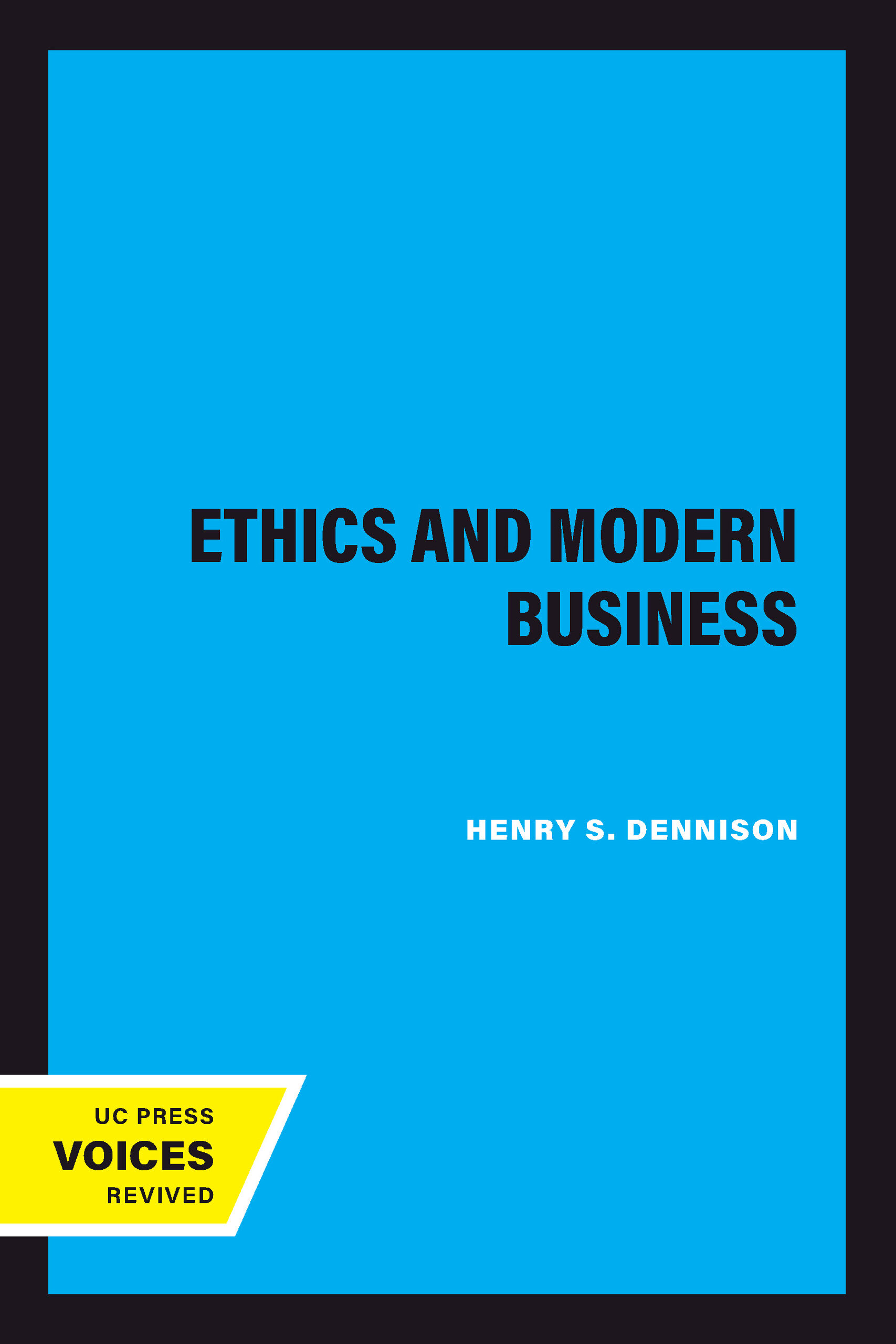 Ethics and Modern Business by Henry Dennison - ePub + PDF - University ...
